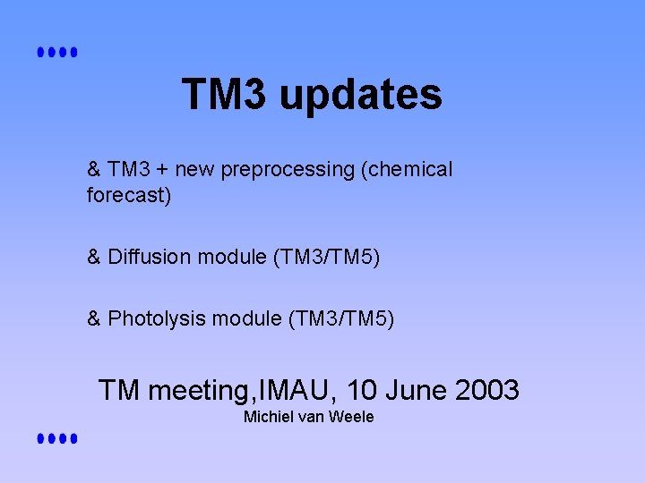TM 3 updates TM 3 new preprocessing chemical