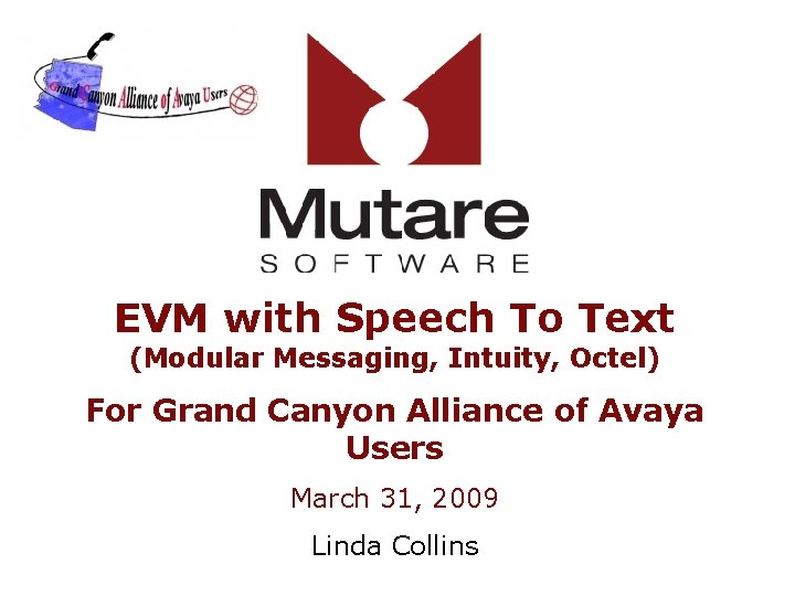 EVM with Speech To Text Modular Messaging Intuity