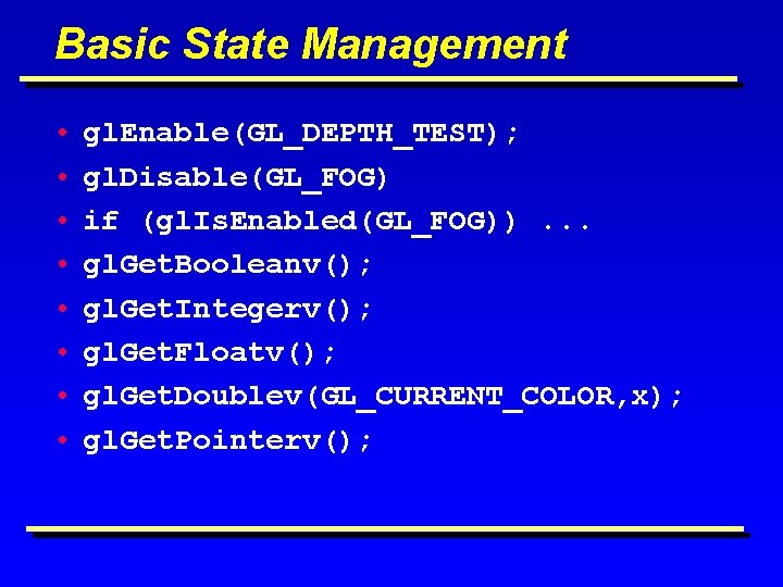 State Management and Drawing Geometry Objects Open GL