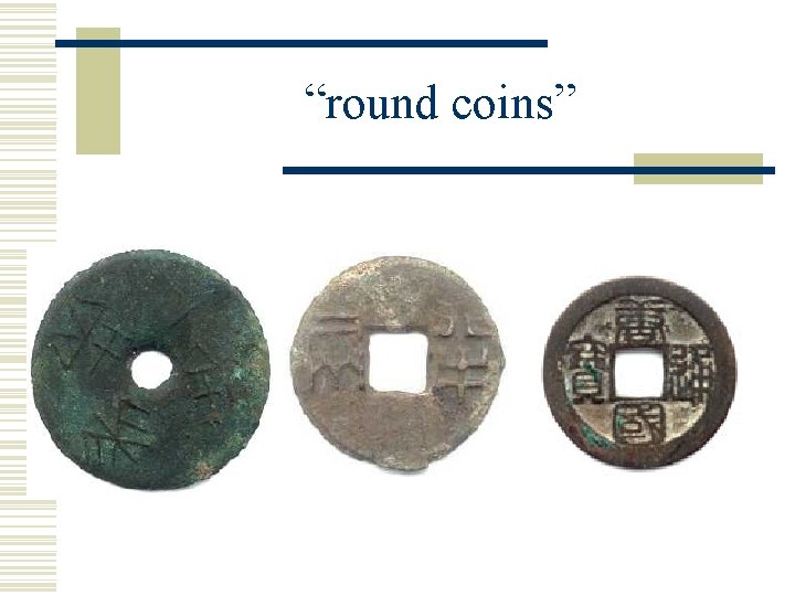 A brief history of Chinese coins Noah GentryGeorge