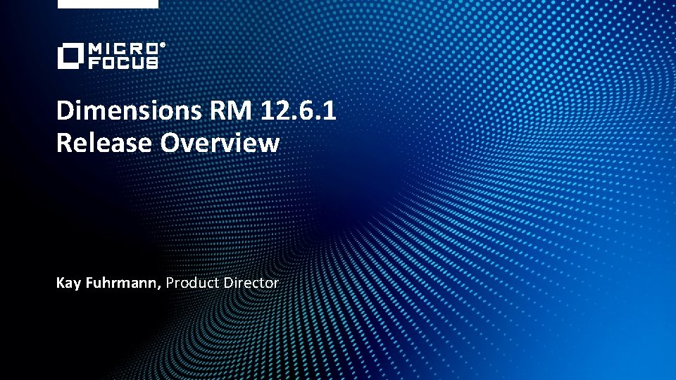 Dimensions RM 12 6 1 Release Overview Kay