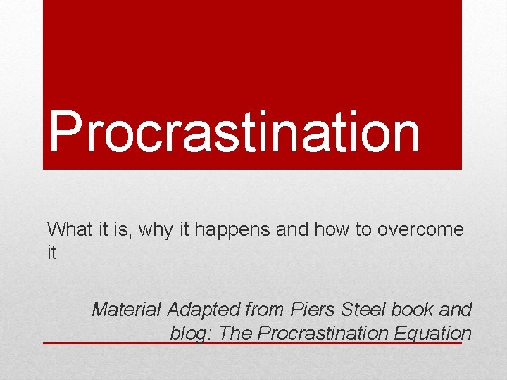 Procrastination What it is why it happens and