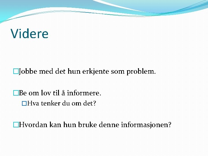 Samtale rundt bruken av MI til barn ved
