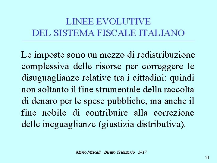 LINEE EVOLUTIVE DEL SISTEMA FISCALE ITALIANO LINEE EVOLUTIVE