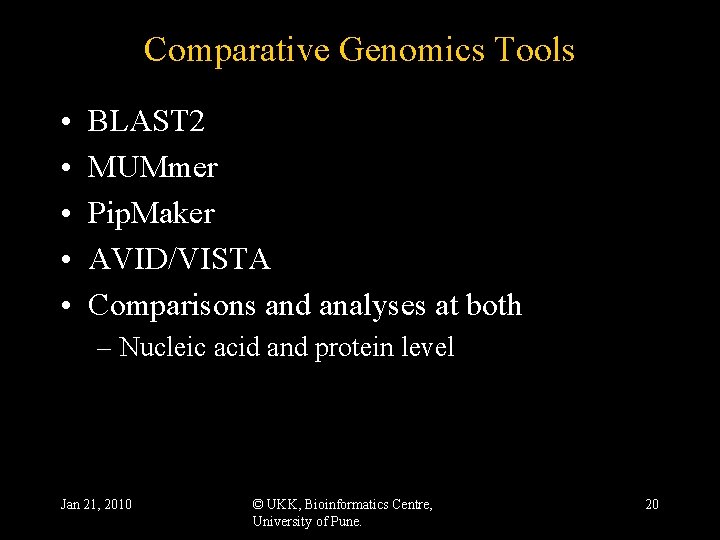 Comparative genomics Overview Tools MUMmer algorithm Urmila KulkarniKale