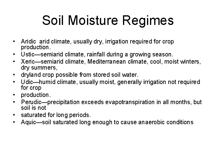 Ground Water Basics continued Soil Moisture Regimes Aridic