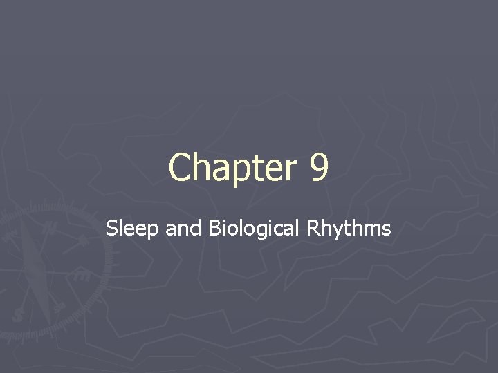 Chapter 9 Sleep and Biological Rhythms Stages of