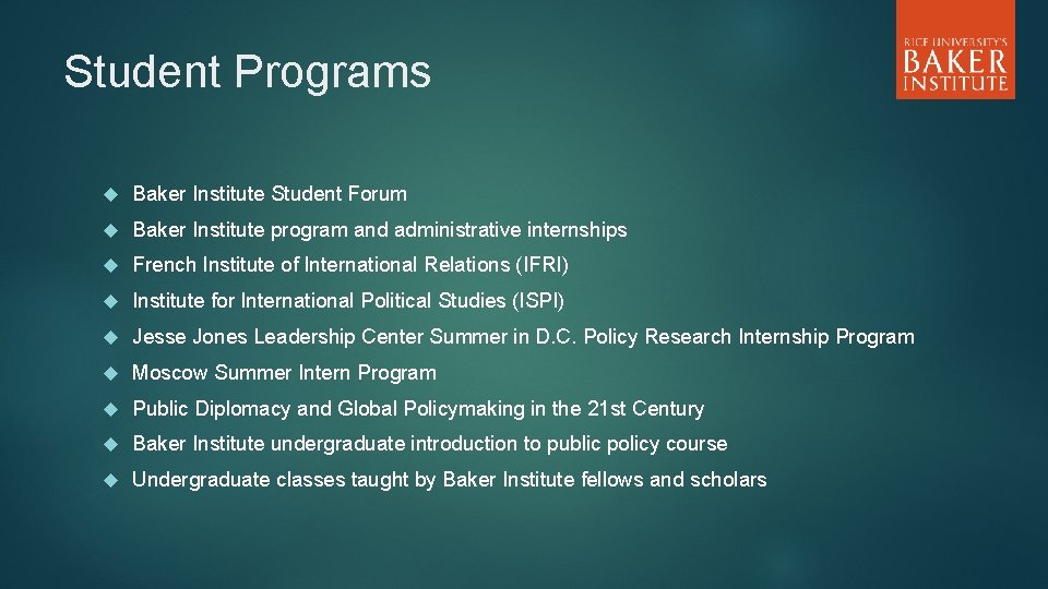 About the Baker Institute Rice Universitys Baker Institute