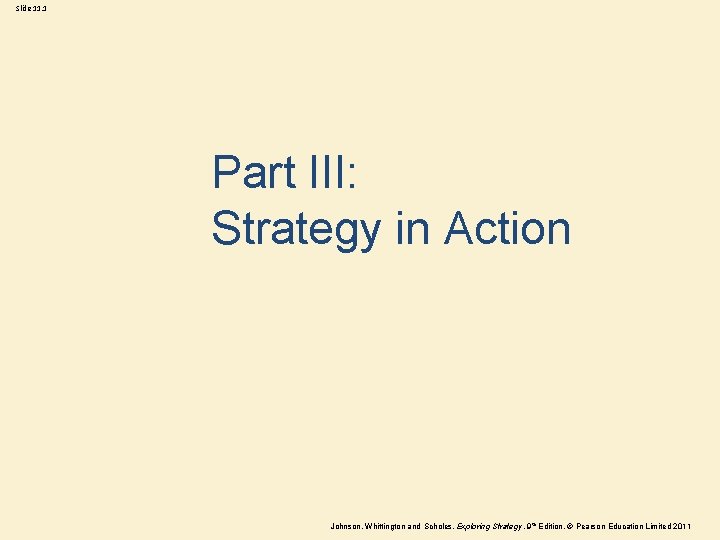 Slide 11 1 Part III Strategy in Action