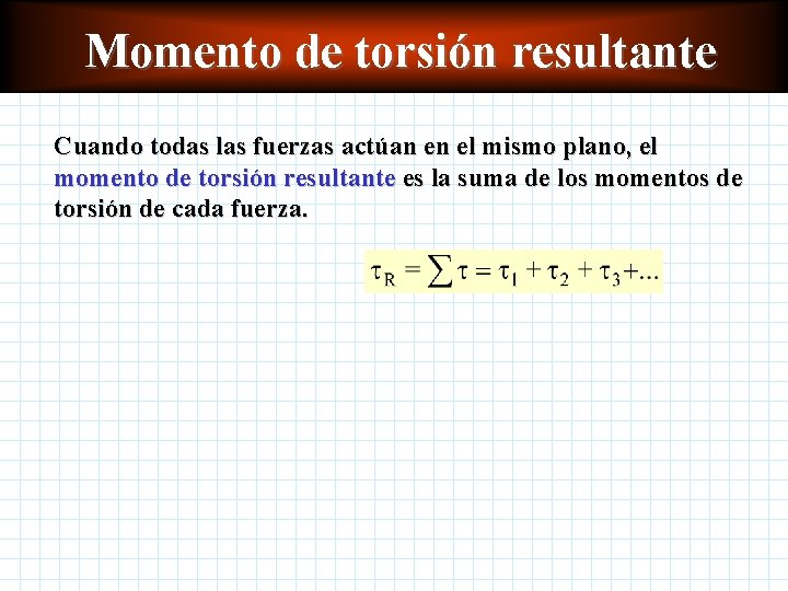 Momento de torsin y equilibrio rotacional Captulo 5