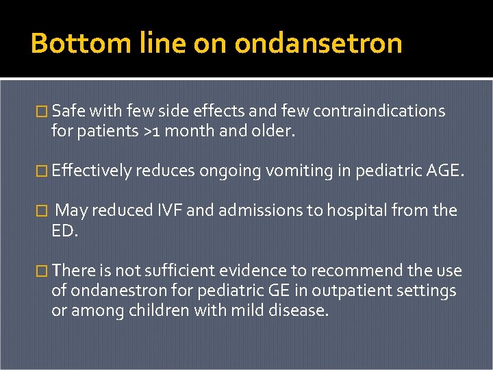 Ondansetron in Pediatric Gastroenteritis Who Needs It Gord