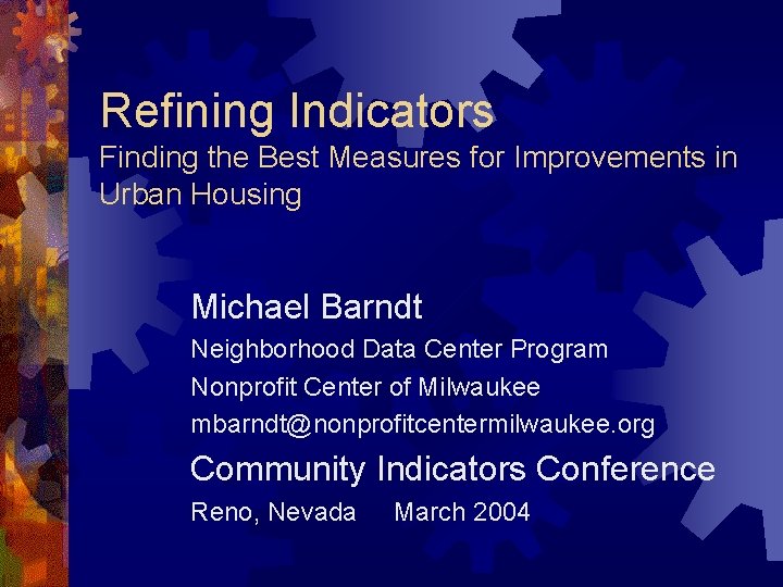 Refining Indicators Finding the Best Measures for Improvements