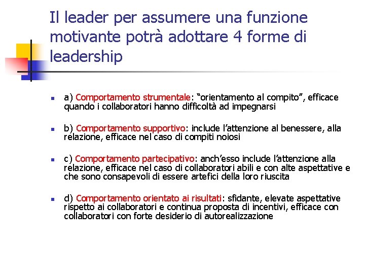 LA LEADERSHIP MODELLI A CONFRONTO INDICE Cos il
