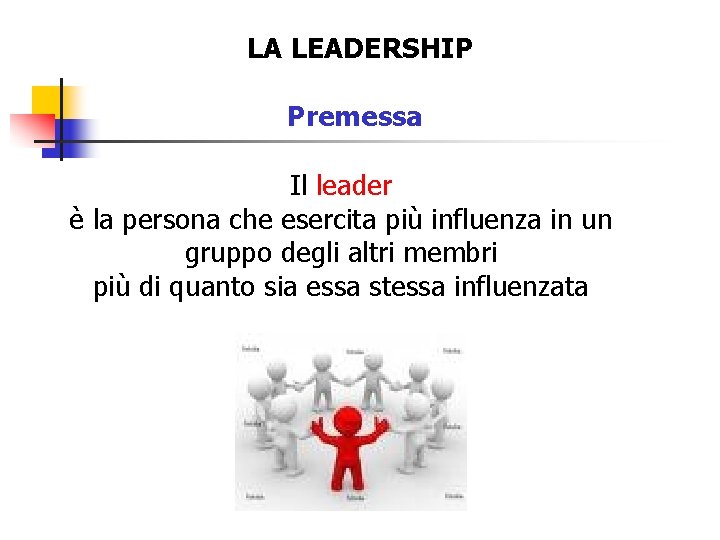 LA LEADERSHIP MODELLI A CONFRONTO INDICE Cos il