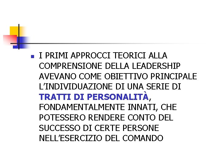 LA LEADERSHIP MODELLI A CONFRONTO INDICE Cos il