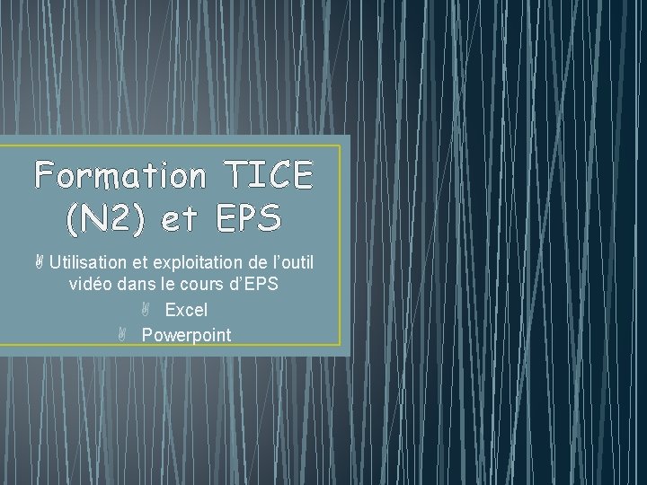 Formation TICE N 2 et EPS Utilisation et