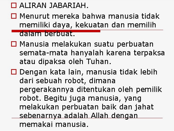 ALIRAN QADARIAH DAN JABARIAH ASAL USUL o Qadariah