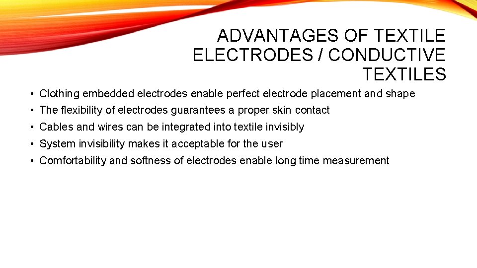 WEARABLE TEXTILE ELECTRONICS Characteristics and applications Elina Iln