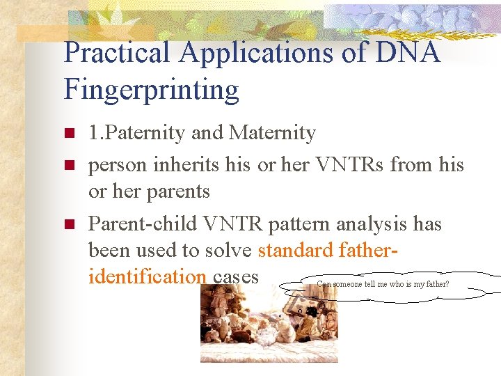 DNA fingerprinting DNA By Yu Zhi Heng 7