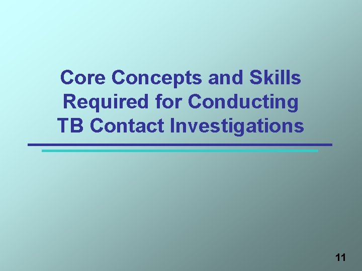 Introduction to Contact Investigation Process 1 Learning Objectives