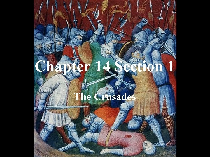 Chapter 14 Section 1 The Crusades JERUSALEM Present