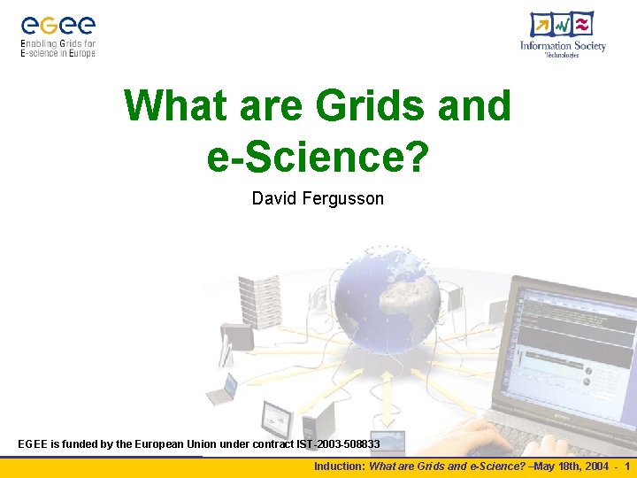 What are Grids and eScience David Fergusson EGEE
