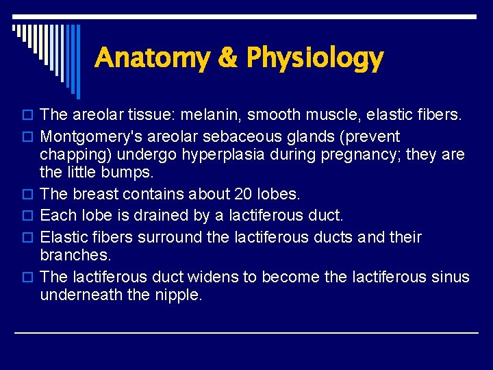The Pathology of the BREAST Anatomy Physiology o