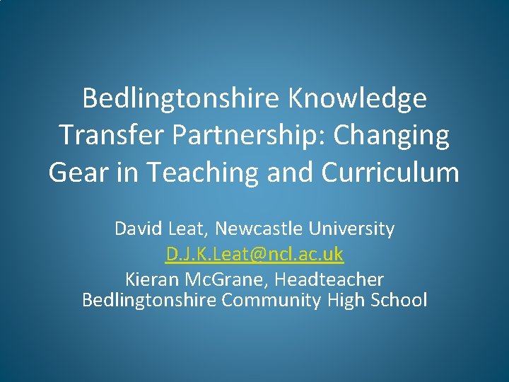 Bedlingtonshire Knowledge Transfer Partnership Changing Gear in Teaching