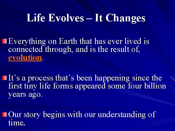Our Evolving Planet Life Evolves It Changes Everything