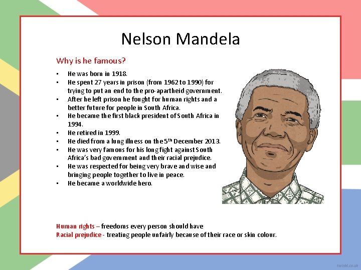 Nelson Mandela Why is he famous He was
