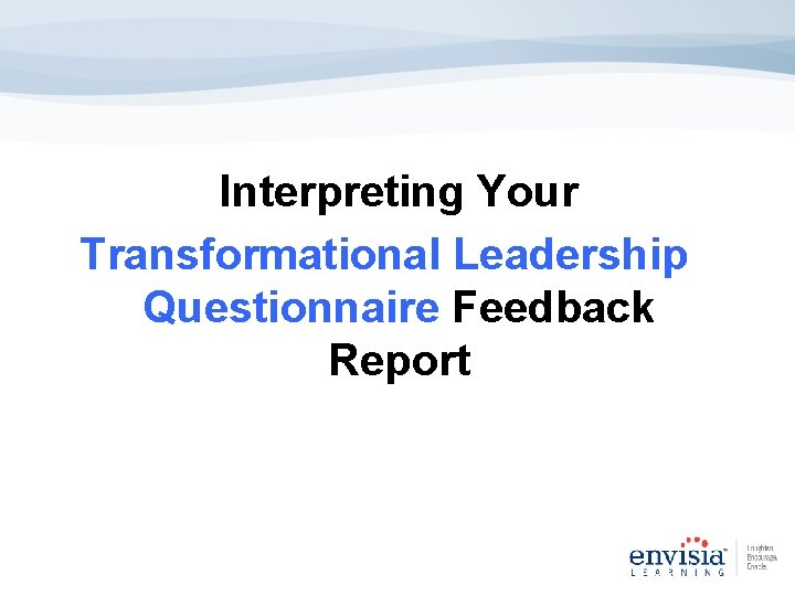 Understanding and Interpreting the Transformational Leadership ...