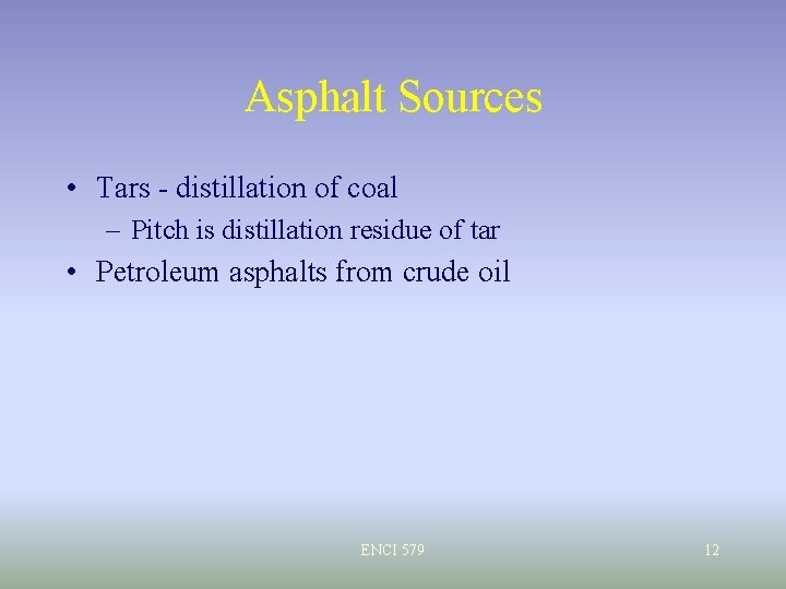 Asphalt Binders ENCI 579 1 Introduction Terminology Uses