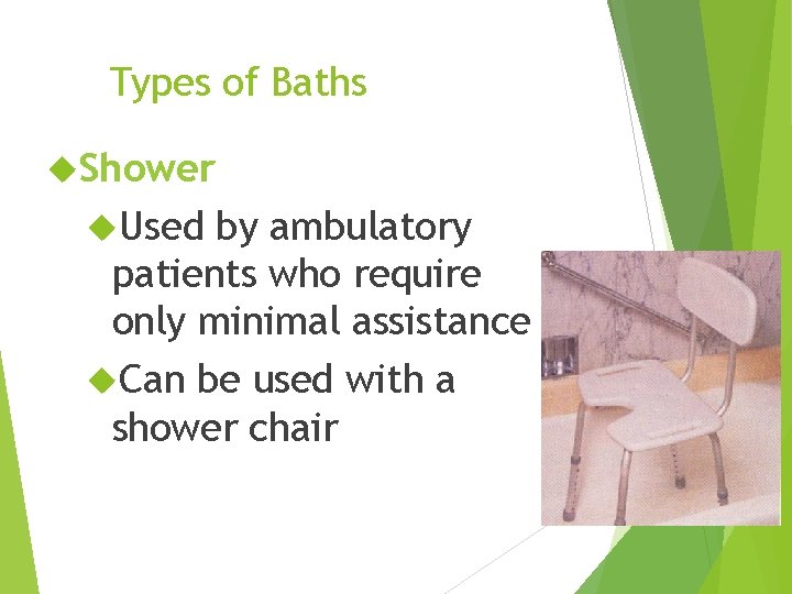 Personal Hygiene Personal Hygiene It is the nurses