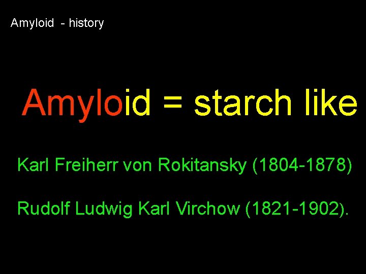 General Pathology Amyloidosis Fibrinoid Hyalin Jaroslava Dukov Inst