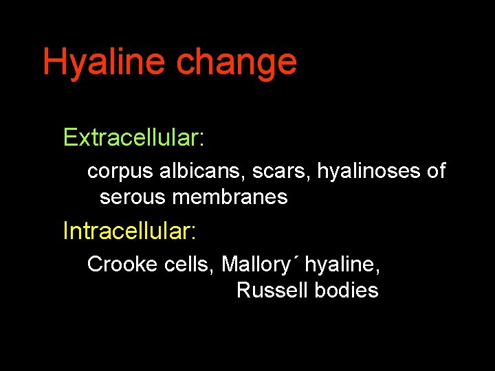 General Pathology Amyloidosis Fibrinoid Hyalin Jaroslava Dukov Inst
