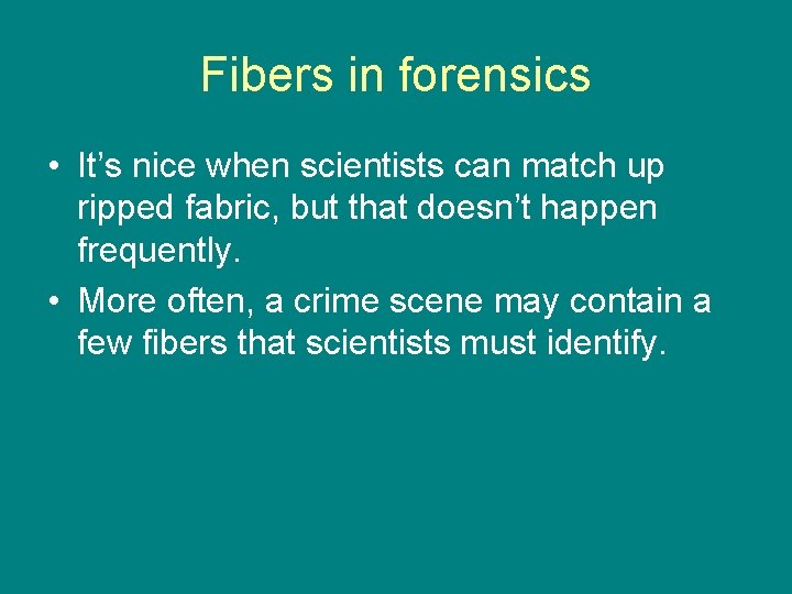 Physical Evidence Hair Fibers Glass Mrs Schultz Types