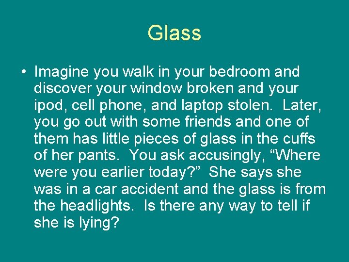 Physical Evidence Hair Fibers Glass Mrs Schultz Types