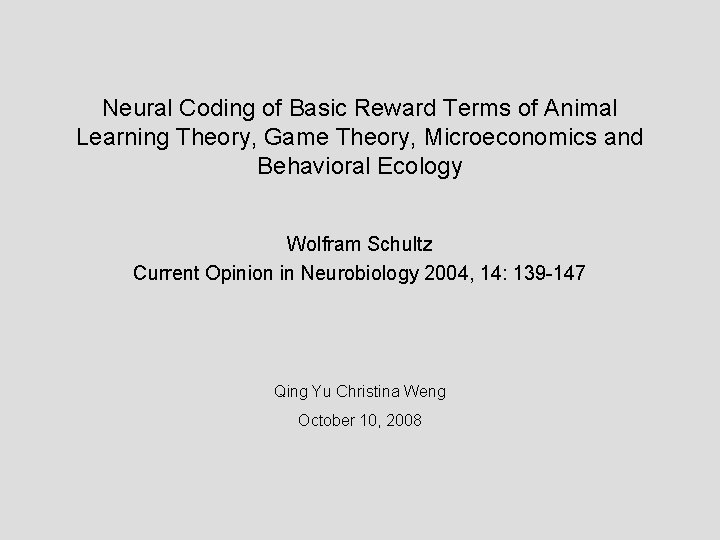 Neural Coding of Basic Reward Terms of Animal