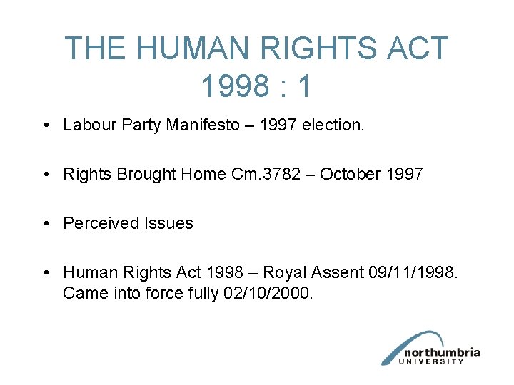 THE HUMAN RIGHTS ACT 1998 1 Introduction Background