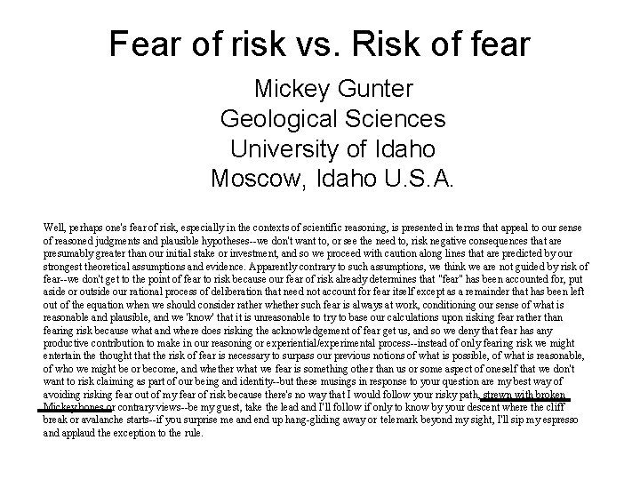 Fear of risk vs Risk of fear Mickey