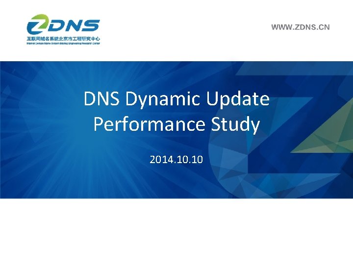DNS Dynamic Update Performance Study 2014 10 The