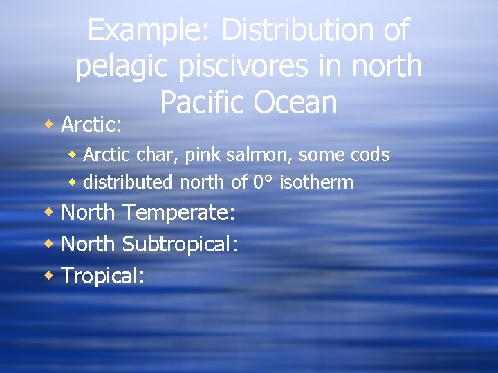 Zoogeography of Fishes Zoogeography of Fishes w Patterns