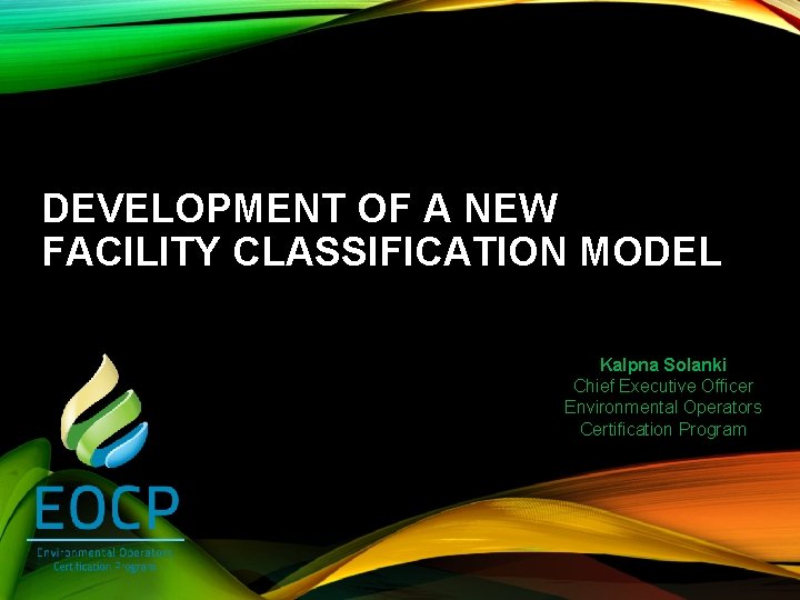 DEVELOPMENT OF A NEW FACILITY CLASSIFICATION MODEL Kalpna