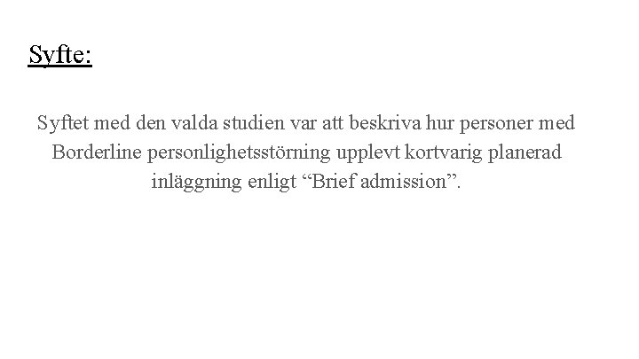 Kvalitetskriterier och forskningsetik Linna Bolander Elina Nordlund Vald