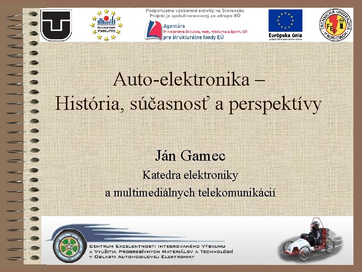Autoelektronika Histria sasnos a perspektvy Jn Gamec Katedra