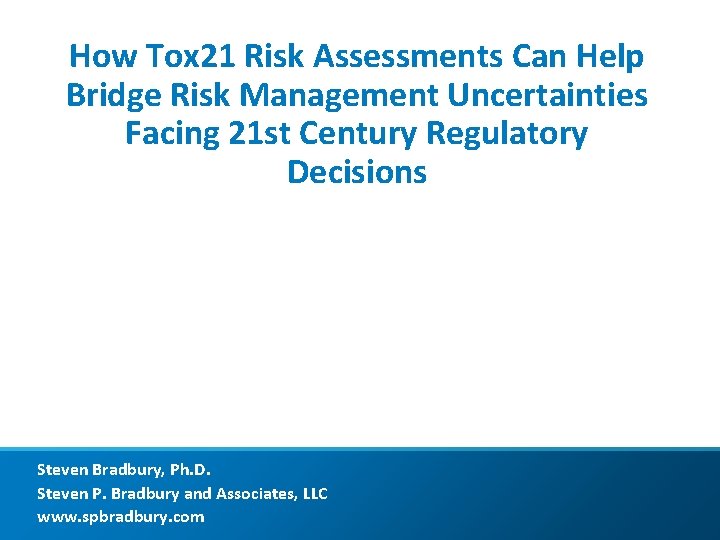 How Tox 21 Risk Assessments Can Help Bridge