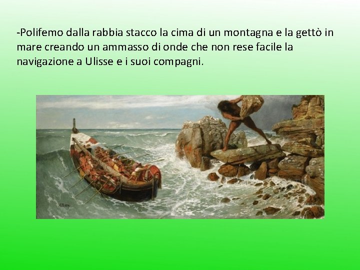 LA TERRA DEI CICLO POLIFEMO Ulisse sbarca con