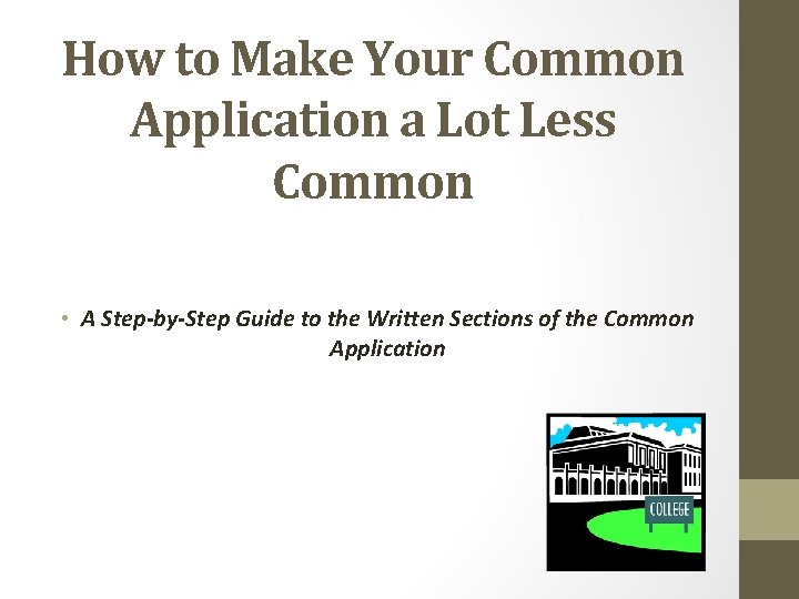 How to Make Your Common Application a Lot