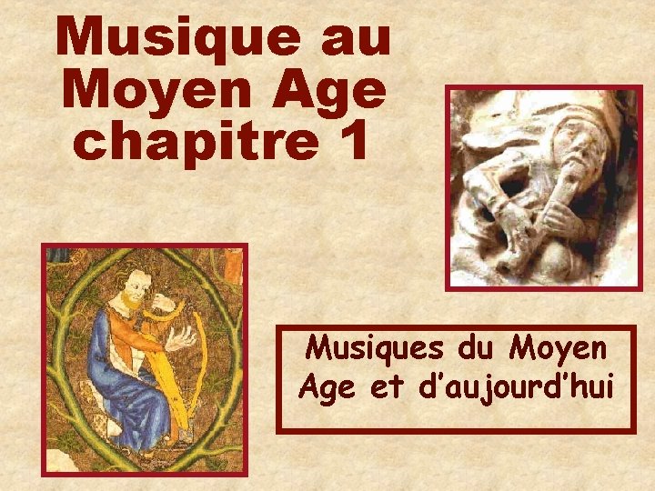 Musique au Moyen Age chapitre 1 Musiques du