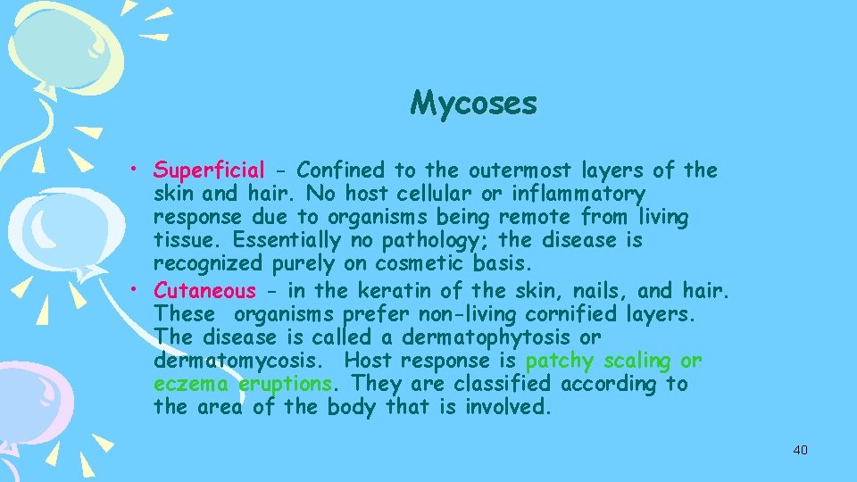 Diagnosis of superfacial and cutaneous mycoses Presented by